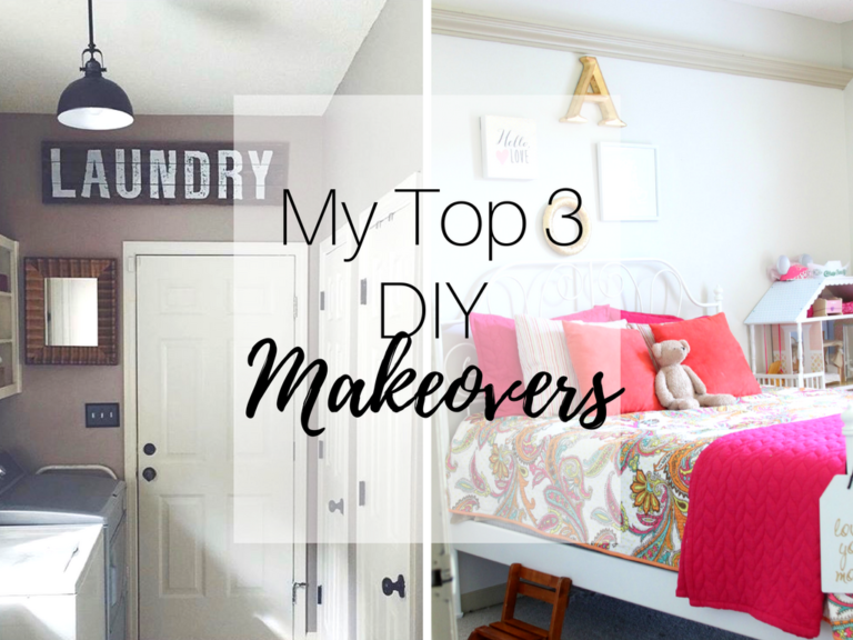 My Top 3 DIY Home Makeovers